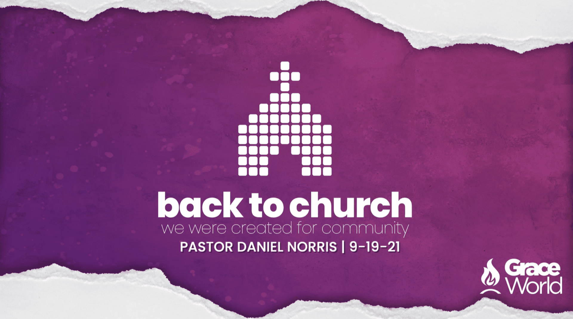 Back To Church Sunday - Grace World Outreach Church
